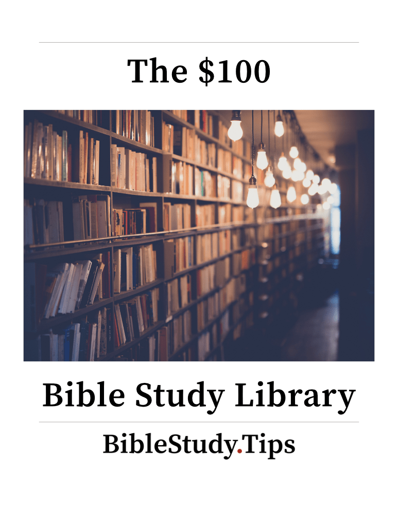 $100 Bible Study Library - Bible Study Tips